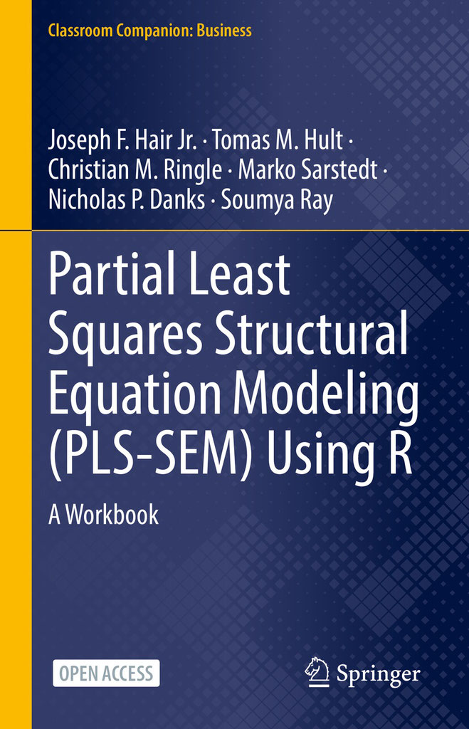 Partial Least Squares Structural Equation Modeling (PLS-SEM) Using R ... Partial Least Squares Structural Equation Modeling (PLS-SEM) Using R ...