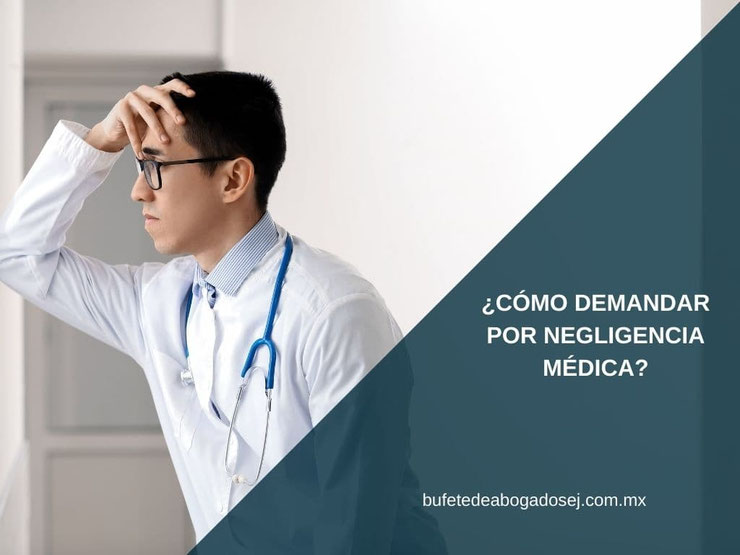 ¿Cómo demandar por negligencia médica? - bufete de abogados | bufete ...