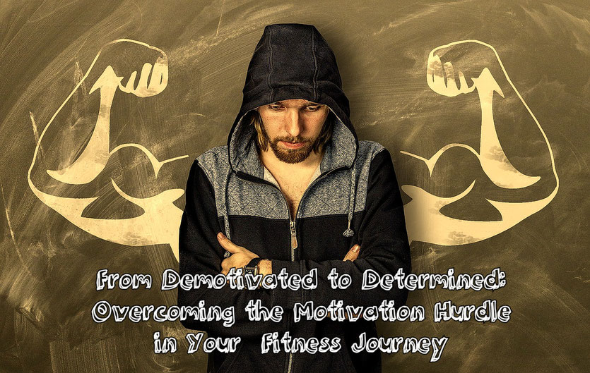 Overcoming the Hurdle of Motivation: Ignite Your Fitness Journey ...