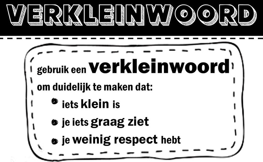 Het verkleinwoord - De website van hhh5e!
