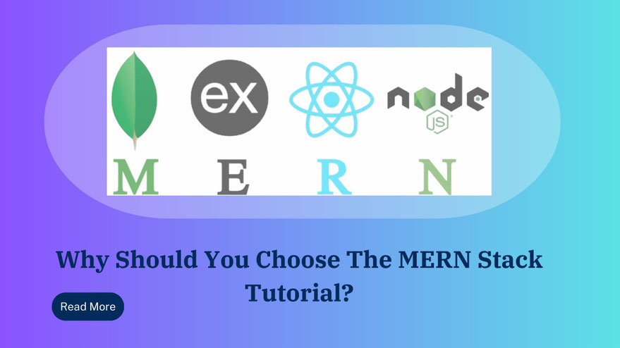 Why Should You Choose The MERN Stack Tutorial in 2023? - blogbursts