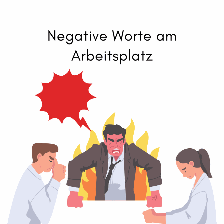 Negative Worte am Arbeitsplatz: Wie sie die Stimmung beeinflussen und ...