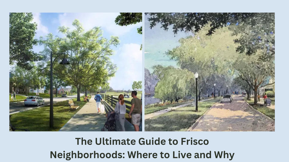 The Ultimate Guide to Frisco Neighborhoods: Where to Live and Why ...