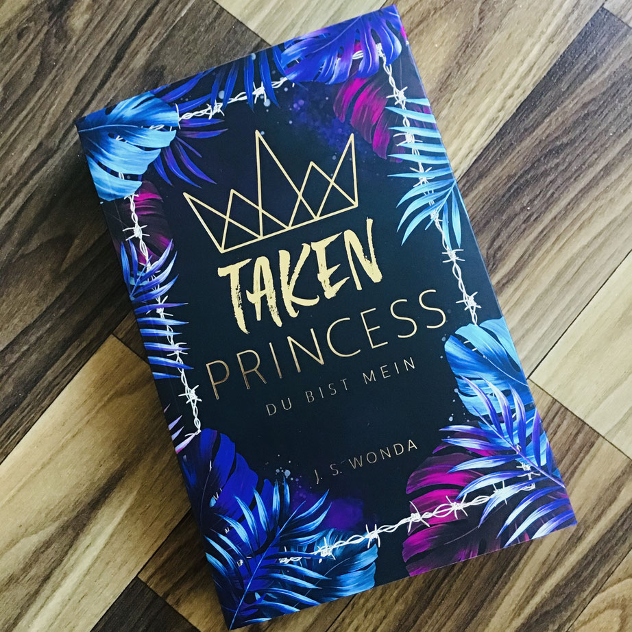 Rezension zu "Taken Princess - Du bist mein" von Jane S. Wonda ...