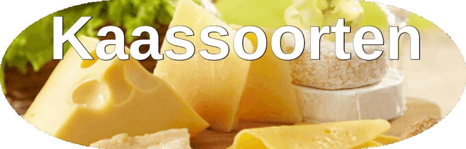 Een overzicht van bekende kaassoorten: - De website van nannies-kaaspunt!