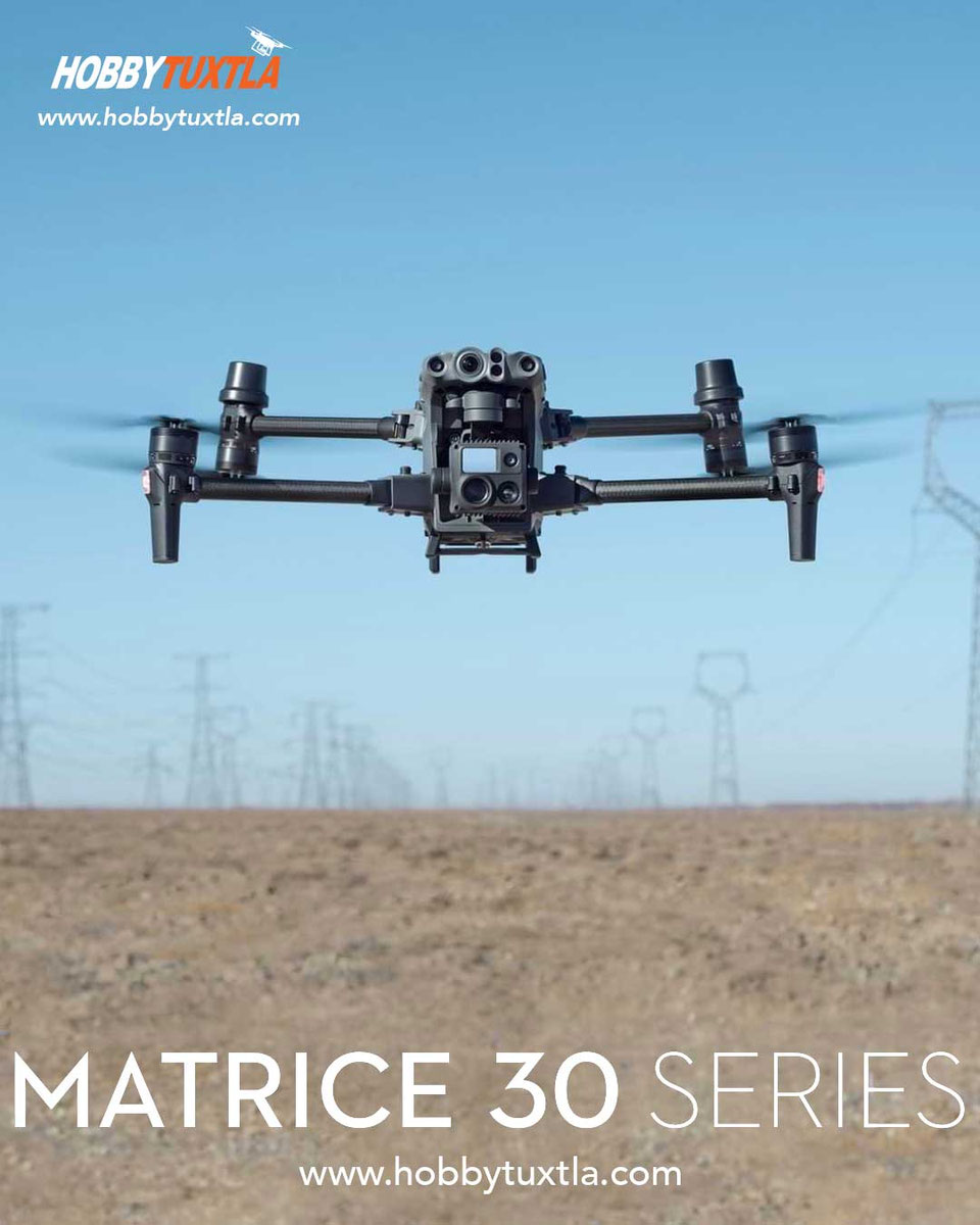 Matrice Serie 30 (M30T y M30) Mejor precio y servicio con Hobbytuxtla - México