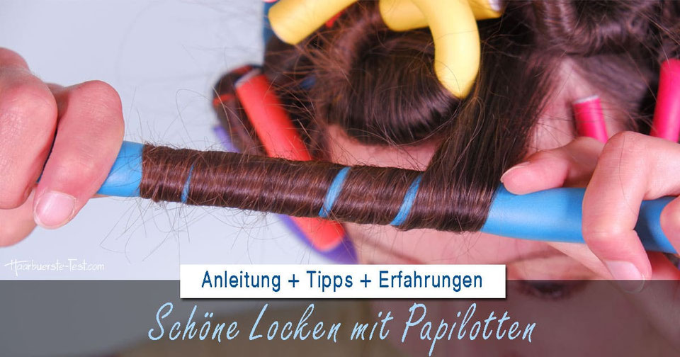 Schöne Locken mit Papilotten: So gelingt's - Praxis Tests!