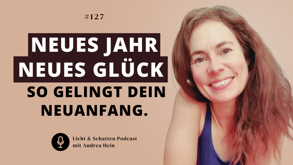 Leben nochmal neu anfangen - Wie geht das? - Andrea Hein Podcast ...