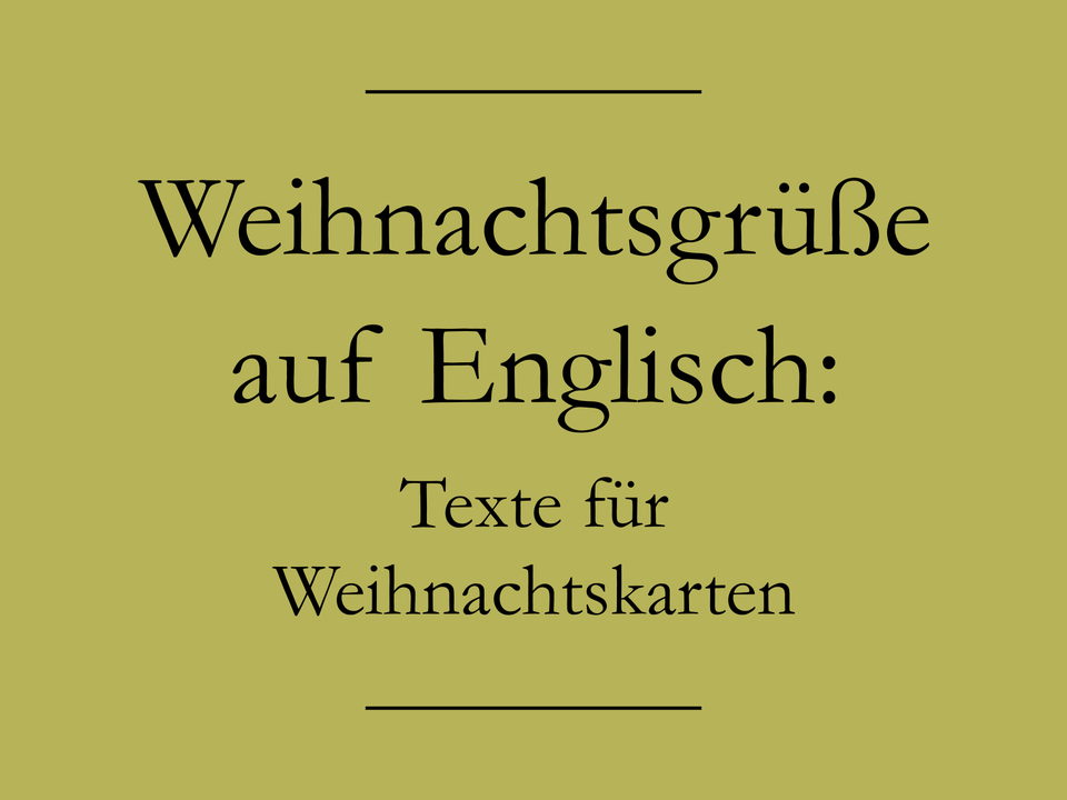Weihnachtsgrüße auf Englisch: Texte für Weihnachtskarten - Englisch lernen