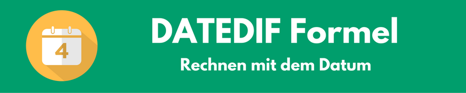 So verwendest du die geheime DATEDIF Formel. - Excel Tipps und Vorlagen