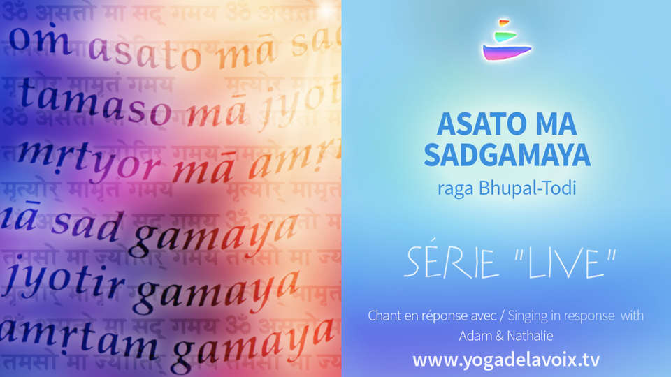 Asato Ma Sadgamaya - YOGA DE LA VOIX, Chant Sacré de l'Inde, Mantra ...