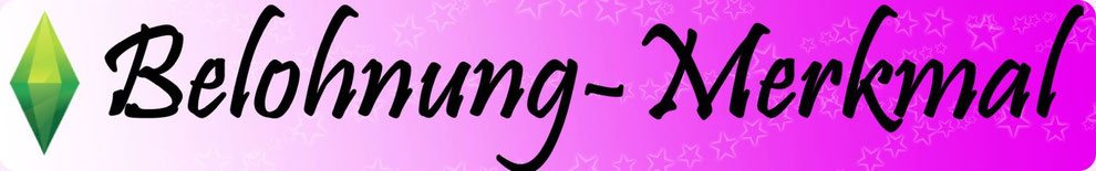 Belohnungs-Merkmal - saphrina-simss Webseite!