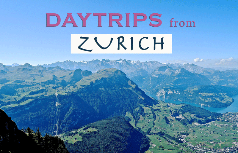 Best Day Trips from Zurich, Switzerland - MyHammockTime.com | Travel Blog