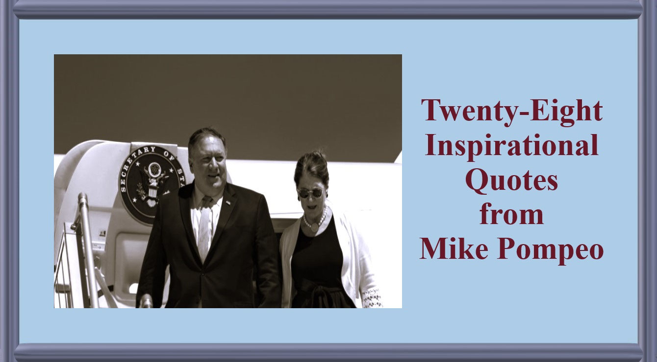 28 Inspirational Quotes from Mike Pompeo - Expressions
