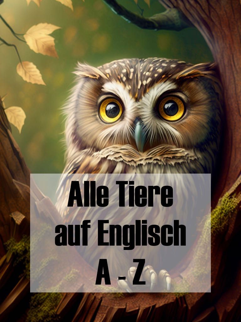 Alle Tiere auf Englisch: Liste - Englisch lernen