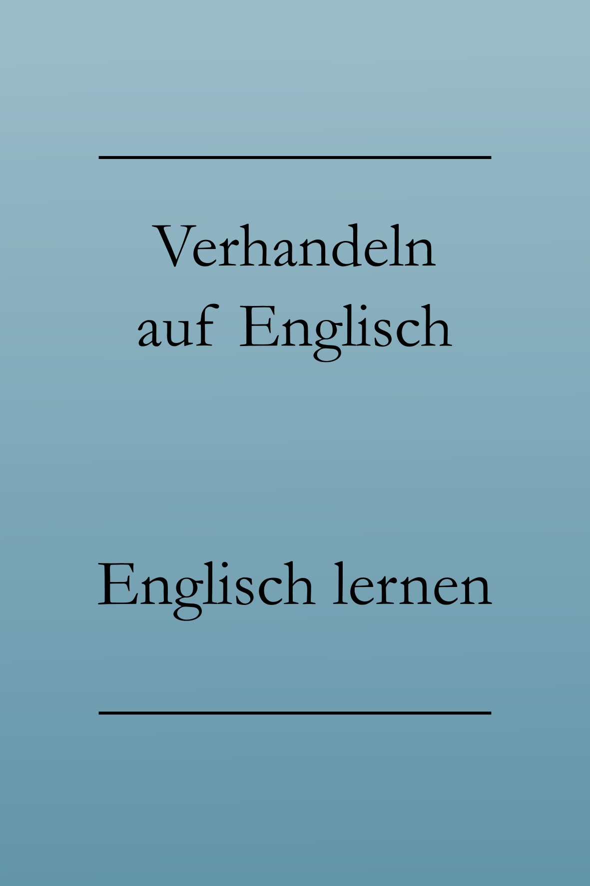 Auf Englisch verhandeln: Das musst du wissen - Englisch lernen