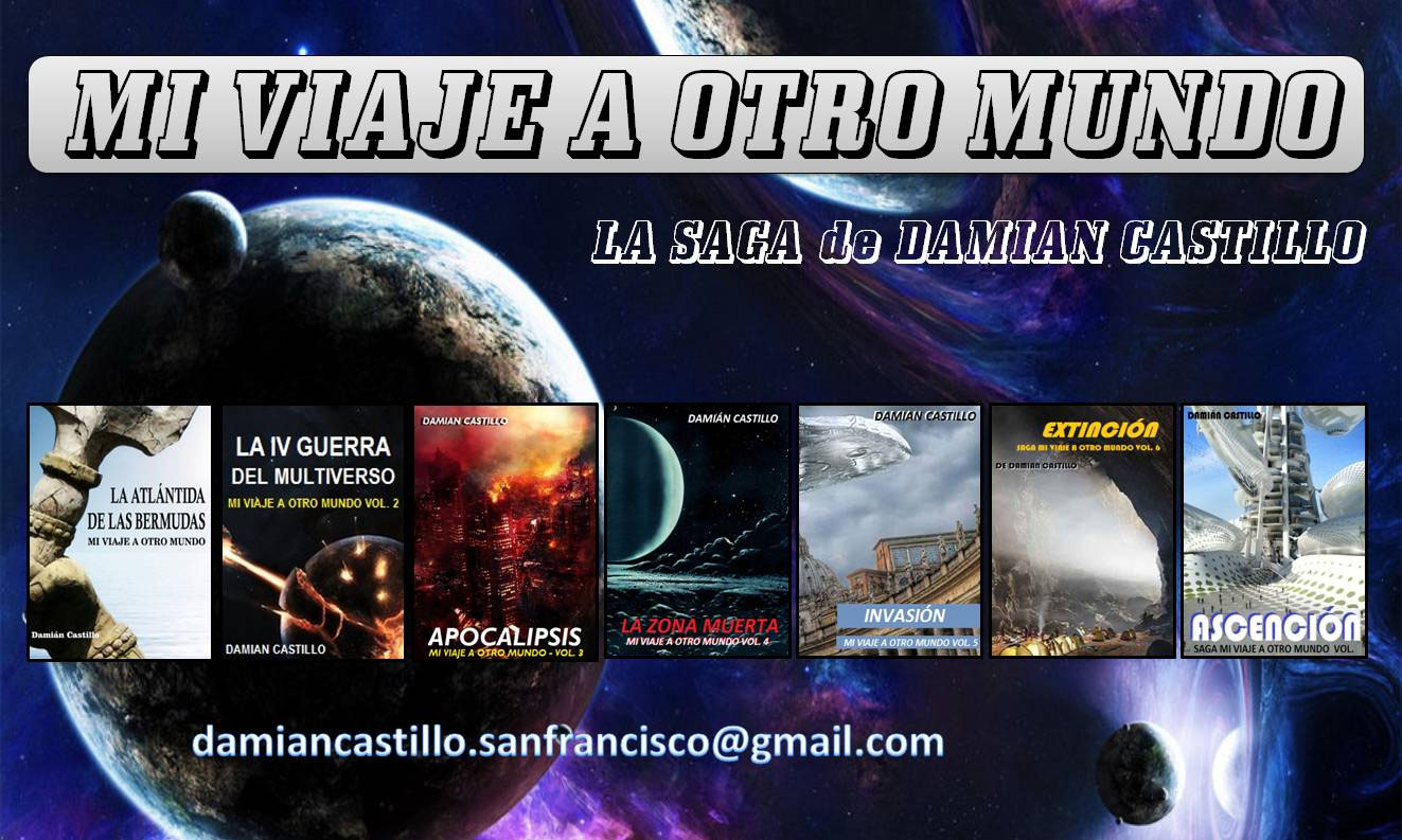 Saga: Mi Viaje a Otro Mundo - :: Damián Castillo - Escritor Argentino