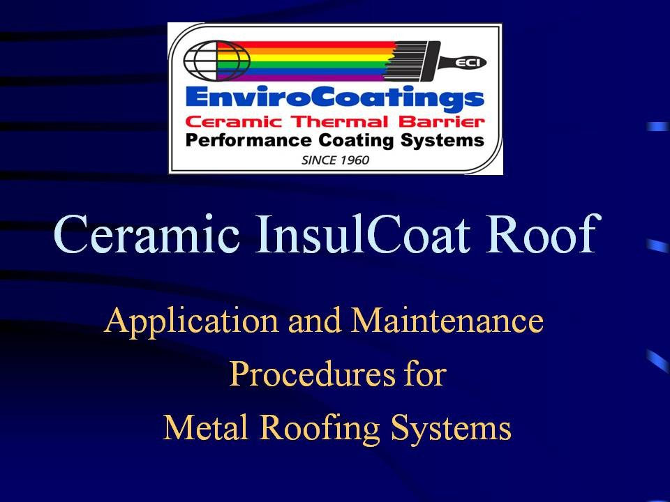 Ceramic InsulCoat Roof - EnviroCoatings USA