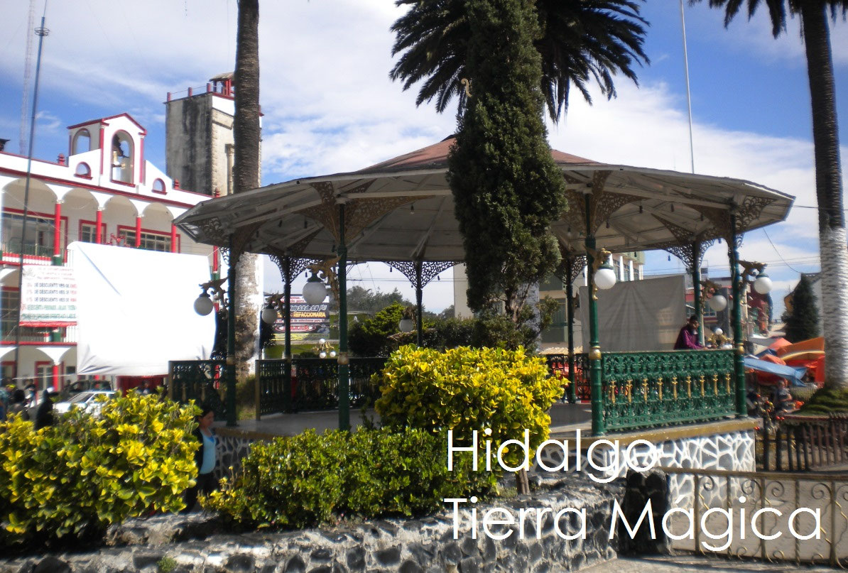 Zacualtipán Hidalgo - Hidalgo Tierra Mágica