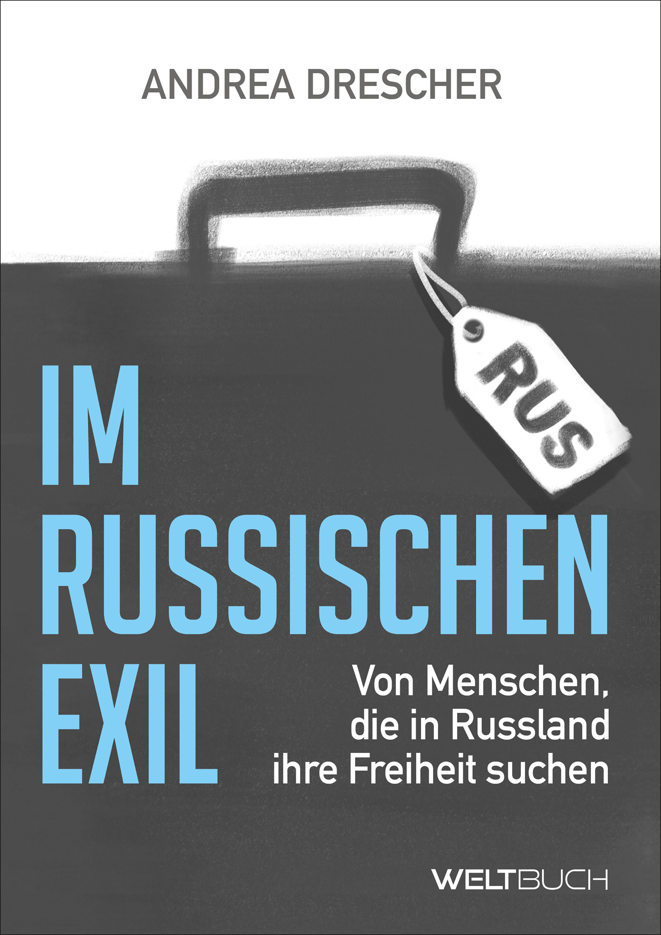 Andrea Drescher: Im Russischen Exil - Weltbuch Verlag