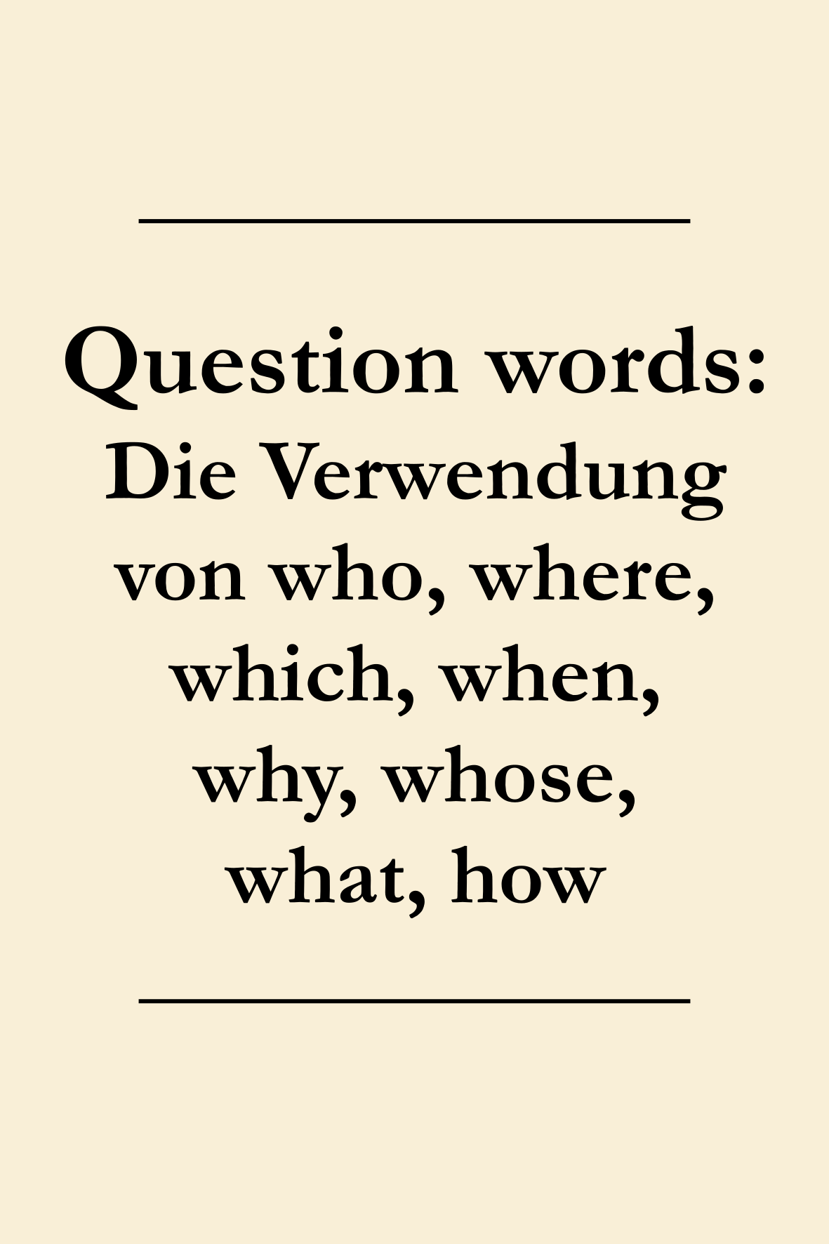 Fragewörter im Englischen: Question words - Englisch lernen