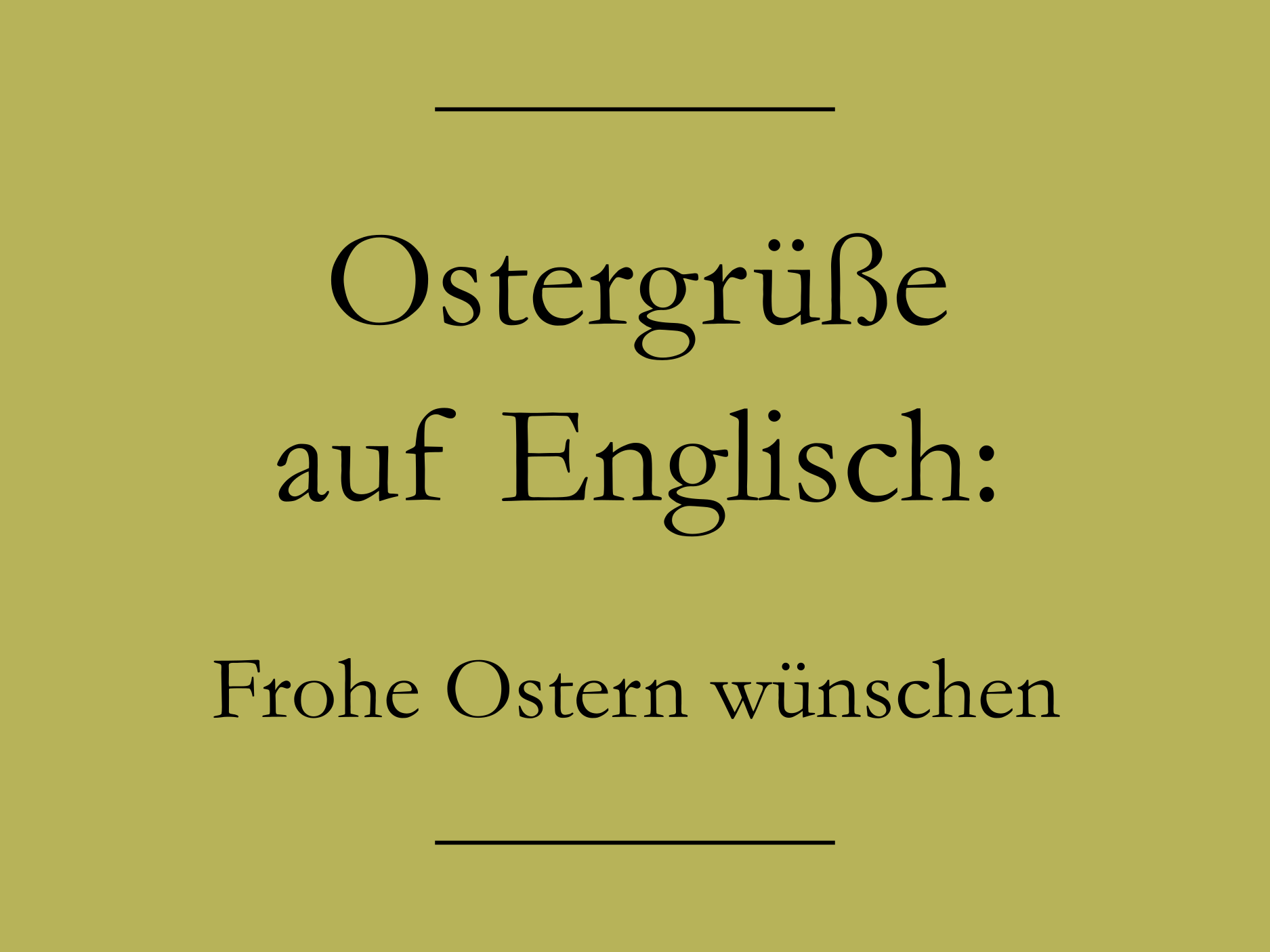 Ostergrüße auf Englisch: Frohe Ostern wünschen - Englisch lernen