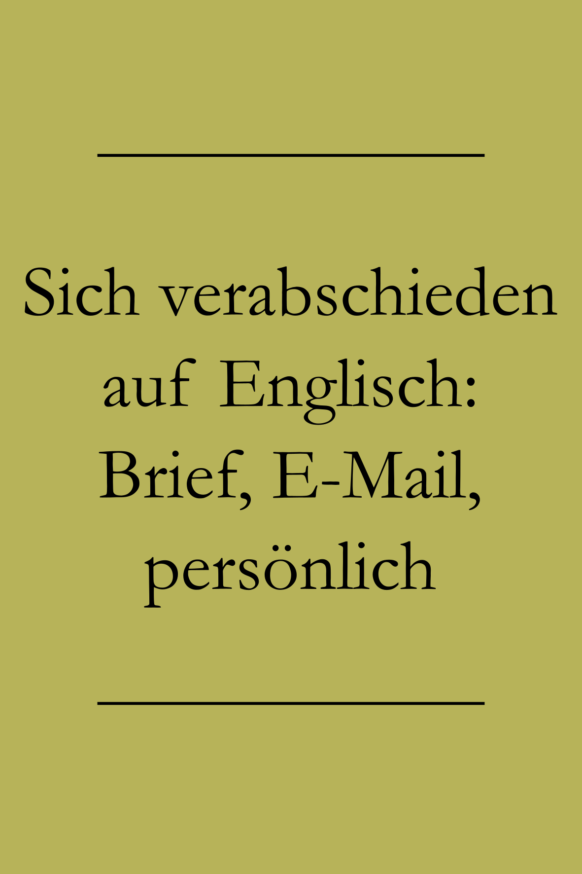Verabschieden auf Englisch in Brief, E-Mail & persönlich | formell ...