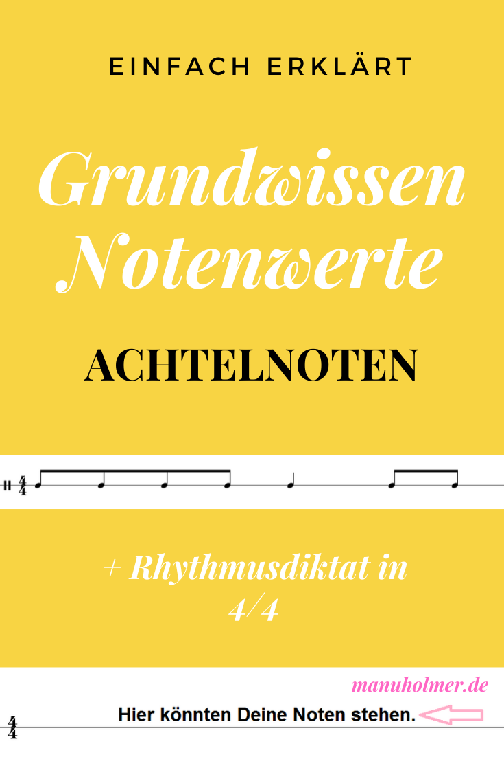 Achtelnoten einfach erklärt: Notenwerte verstehen - Manu Holmer ...