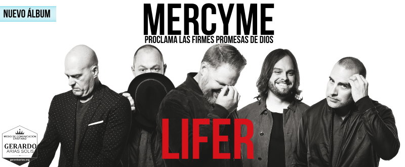 Nuevo álbum de MercyMe, «Lifer», proclama las firmes promesas de Dios ...