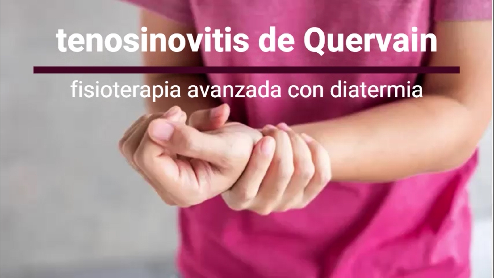 TRATAMIENTO TENOSINOVITIS DE QUERVAIN - ️ San Javier Fisioterapia
