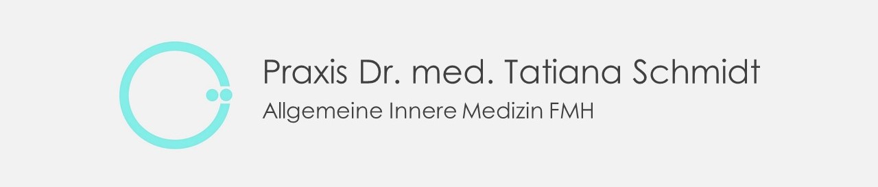 Praxis Dr. med. Tatiana Schmidt - Praxis Dr. med. Tatiana Schmidt