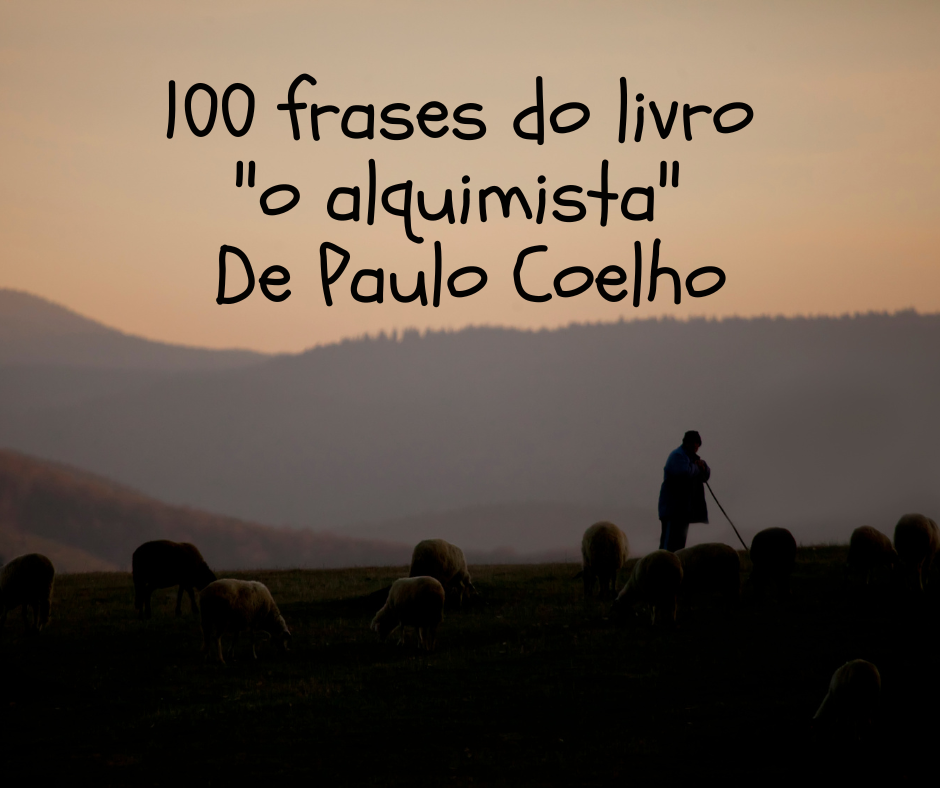 Frases Paulo Coelho O Alquimista - RETOEDU