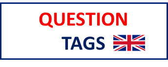 QUESTION TAGS - Teacher Letang