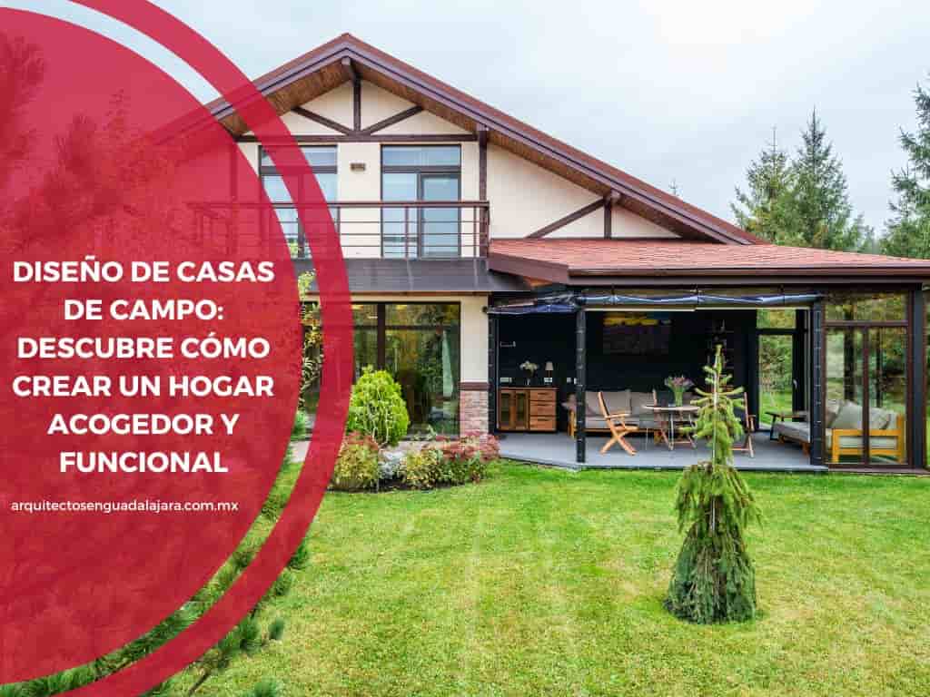 Diseño de casas de campo: descubre cómo crear un hogar acogedor y ...