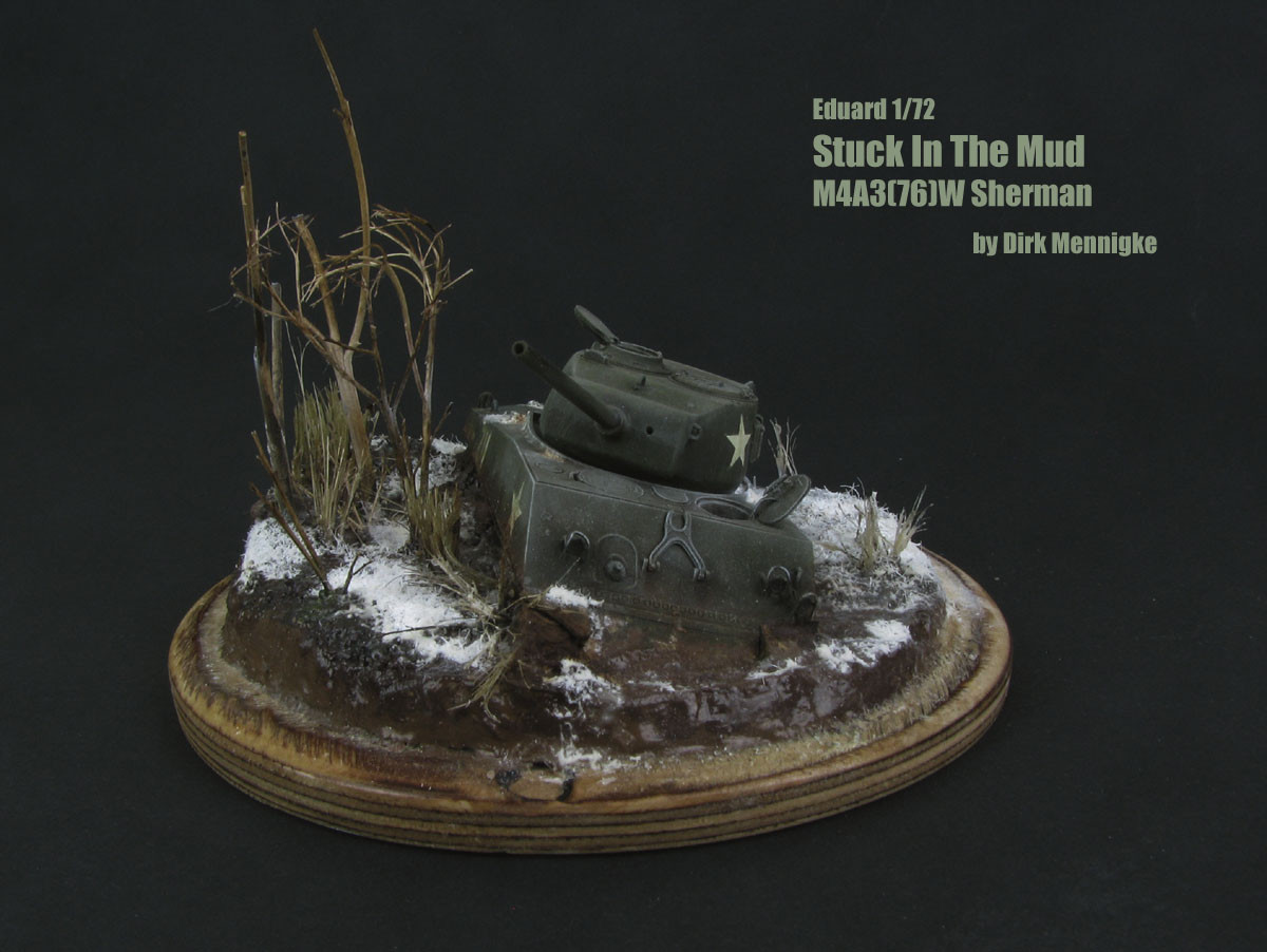 M4A3(76)W Sherman Eduard 1/72 Stuck In The Mud by Dirk Mennigke - Modellschmiede Hämelerwald
