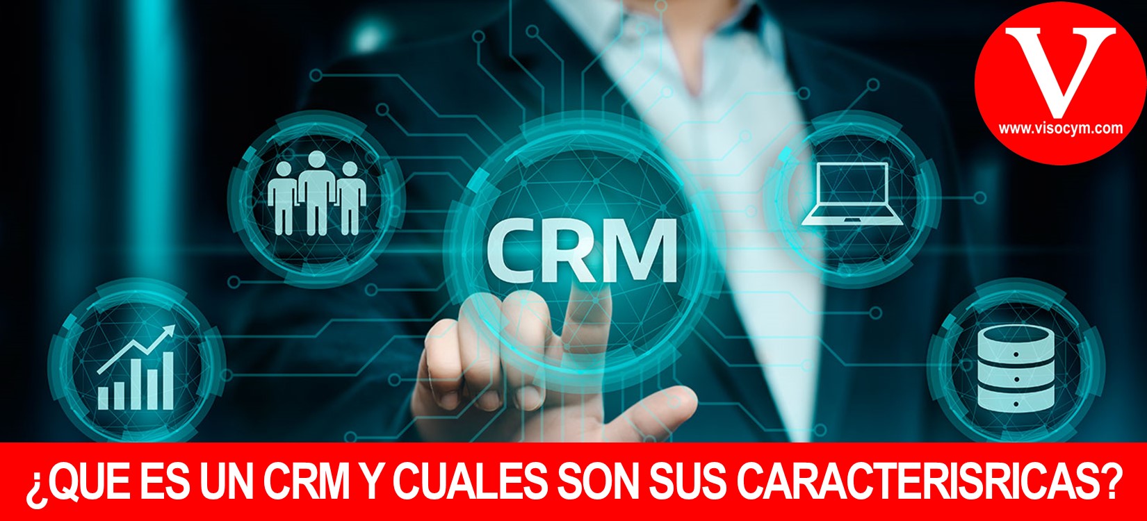 Esto es un programa CRM y estas son sus Características - VISOCyM