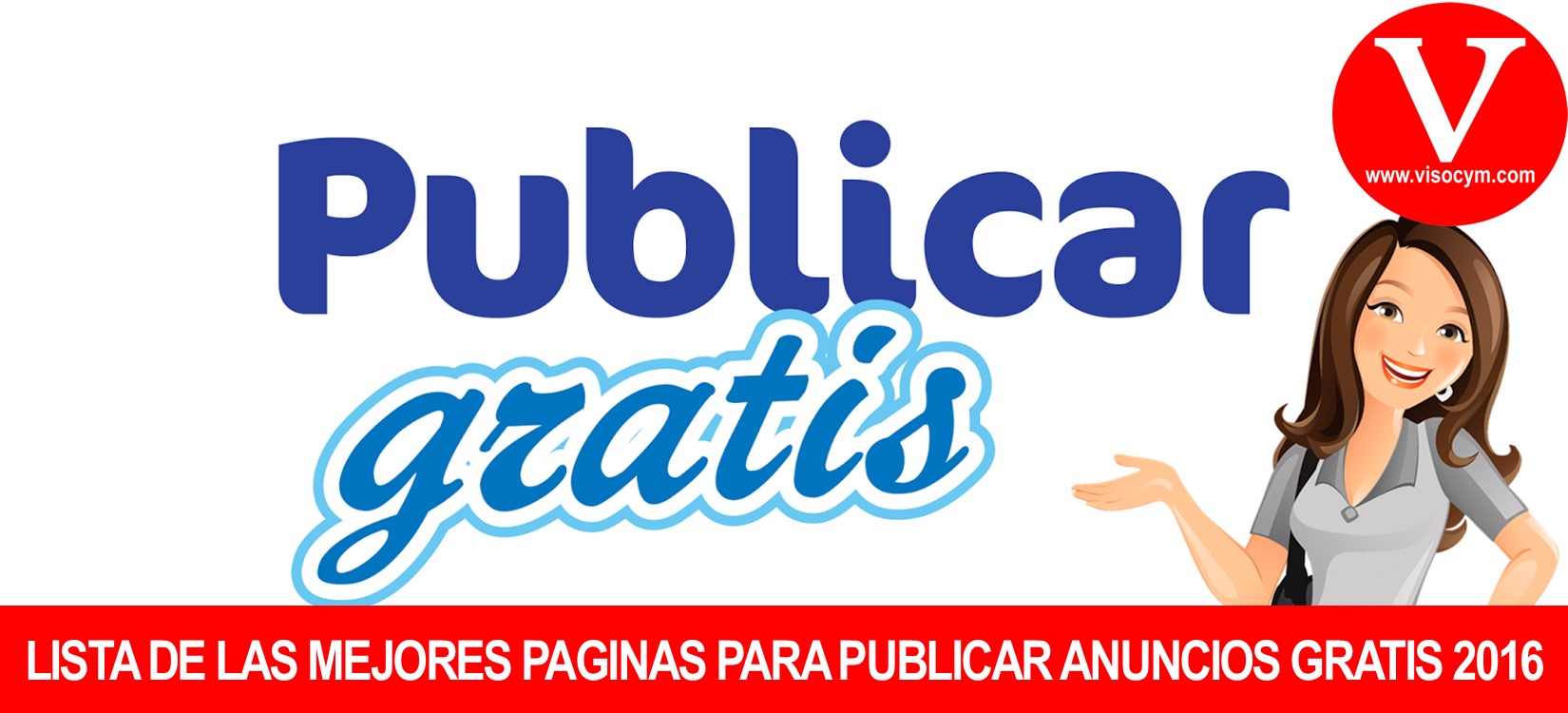 Lista de las mejores paginas para publicar anuncios gratis 2016 - VISOCyM