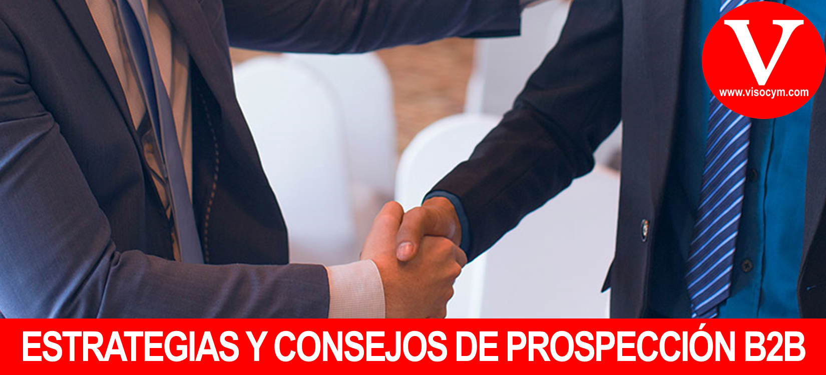 Estrategias y consejos de prospección B2B - VISOCyM