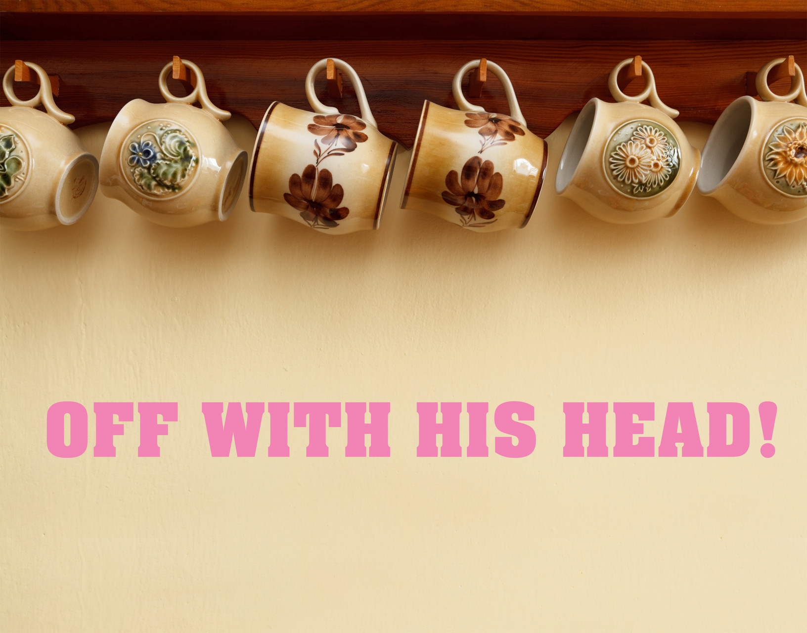 Off with his head! - Wall Art Company