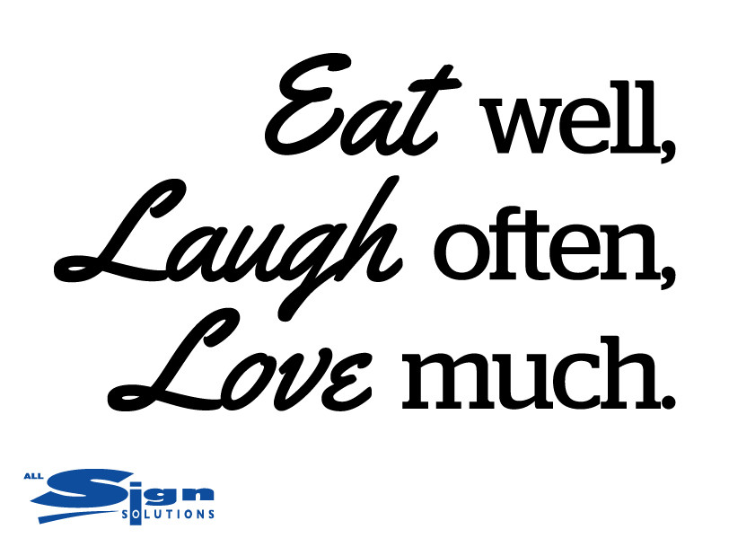 Eat well, Laugh often, Love much | Vinyl | Sticker - Wall Art Company