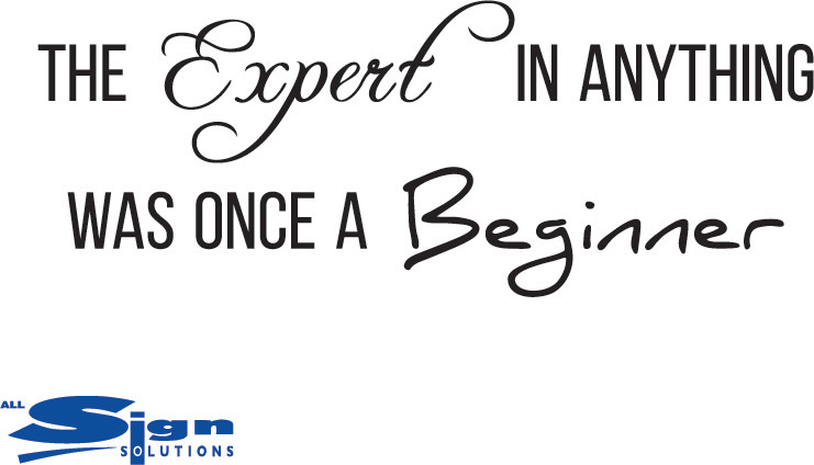 The Expert in Anything was once a Beginner - Wall Art Company