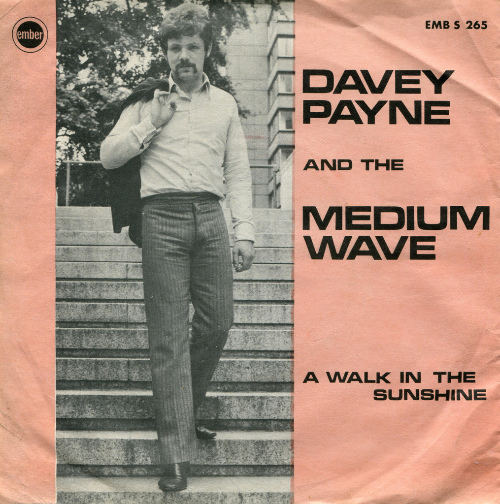 Davey Payne and the Medium Wave - Walk in the sunshine / Looking ...