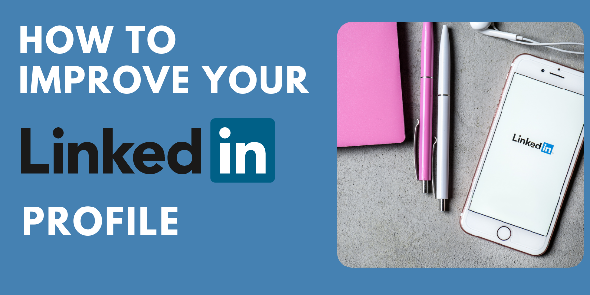 How to improve your LinkedIn profile - Consepsys