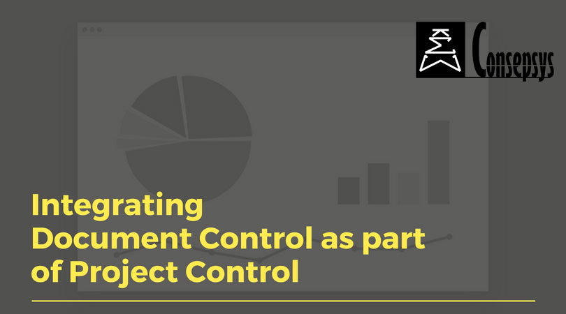 Integrating Document Control as part of Project Control - Consepsys