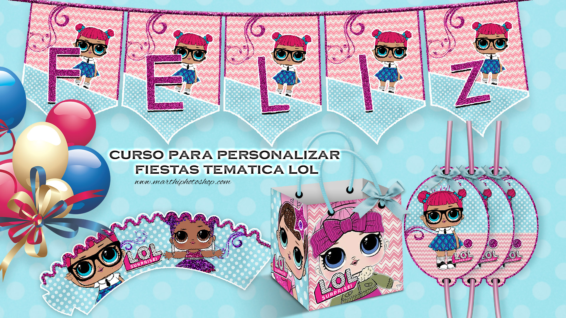 Fiesta Temática LOL Surprise - Arte con Photoshop