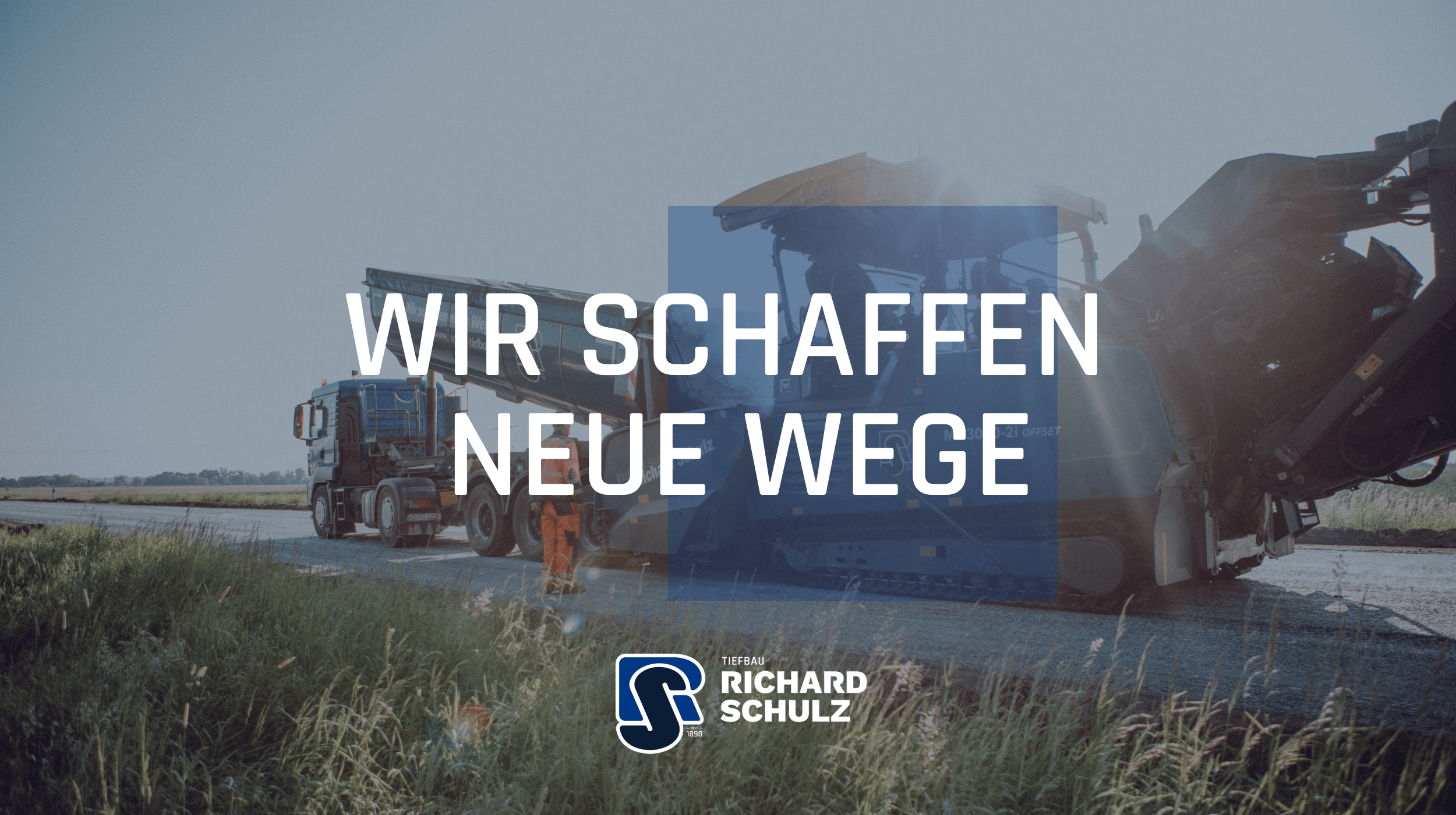 Wir schaffen neue Wege - Richard Schulz Tiefbau