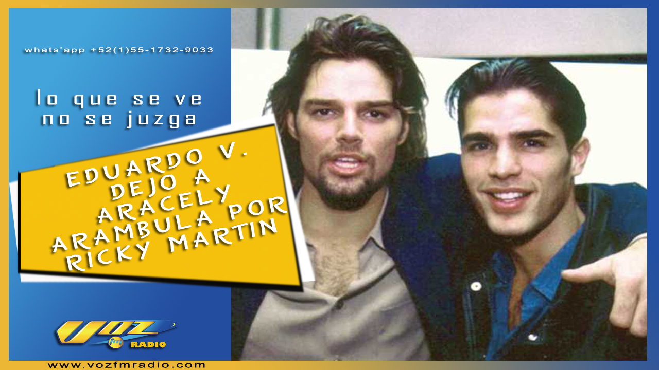 Eduardo Verastegui Ricky Martin