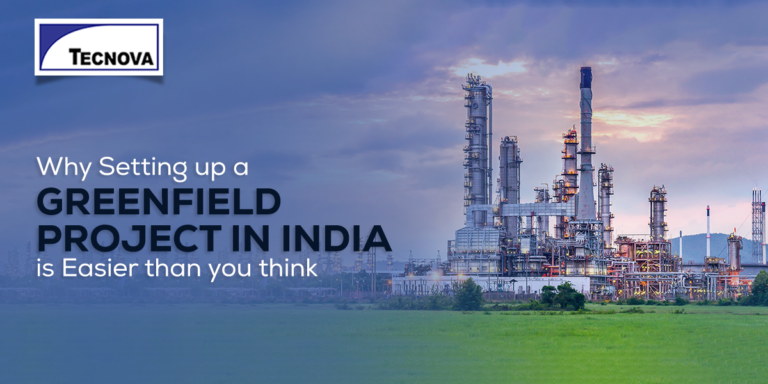 WHY SETTING UP A GREENFIELD PROJECT IN INDIA IS EASIER THAN YOU THINK ...