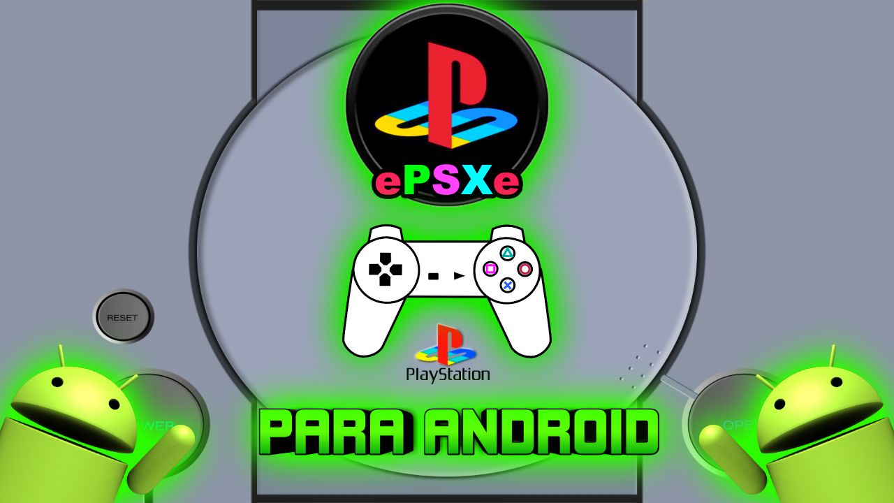 Emulador De Playstation Para Android (EPSXE) - Página web de chuchodroid