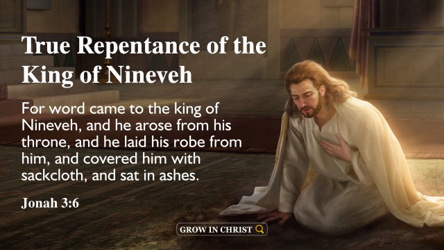 True Repentance of the King of Nineveh - Follow Christ